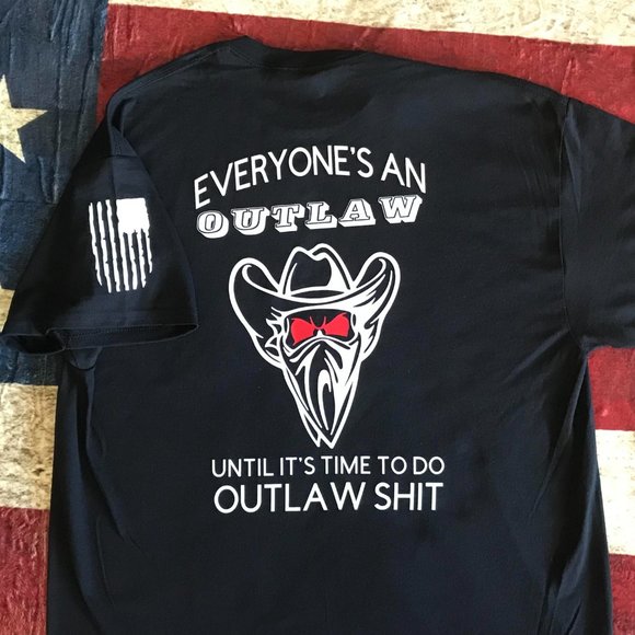 outlaw clothing line / OCL | Shirts | Everyones An Outlaw Till Its Time ...